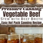 Easy Beef Stew Canning Recipe - Pressure Canned Hot Pack